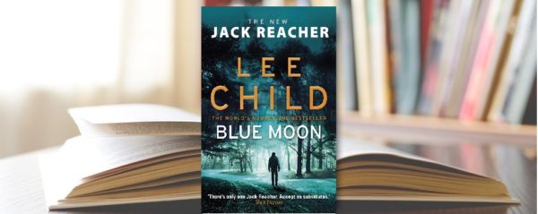 Reviewing BLUE MOON by Lee Child - The Editorial Department, LLC