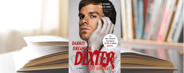 How Jeff Lindsay Introduced Dexter To The World - The Editorial ...